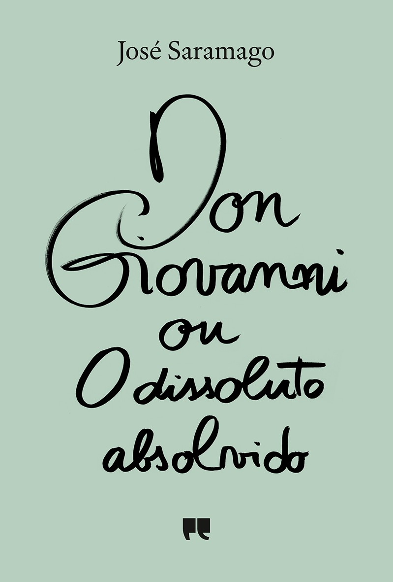 Don Giovanni ou O Dissoluto Absolvido - Fundação José Saramago